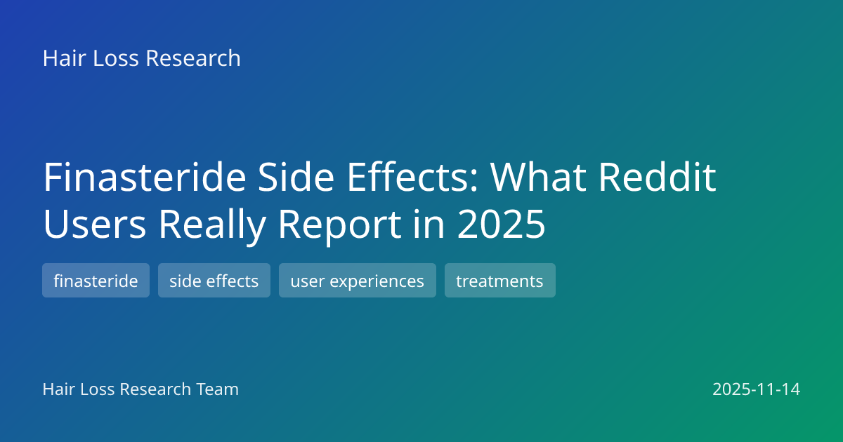 Finasteride Side Effects: What Reddit Users Really Report in 2025 ...